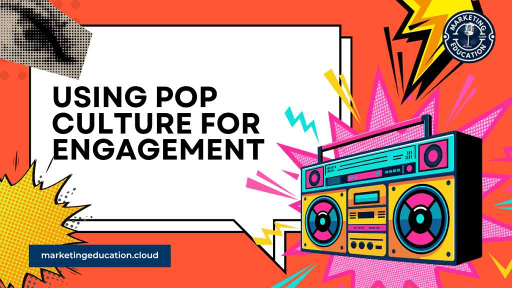 Using Pop Culture for Engagement: Drive Deeper Connections and Stay ...